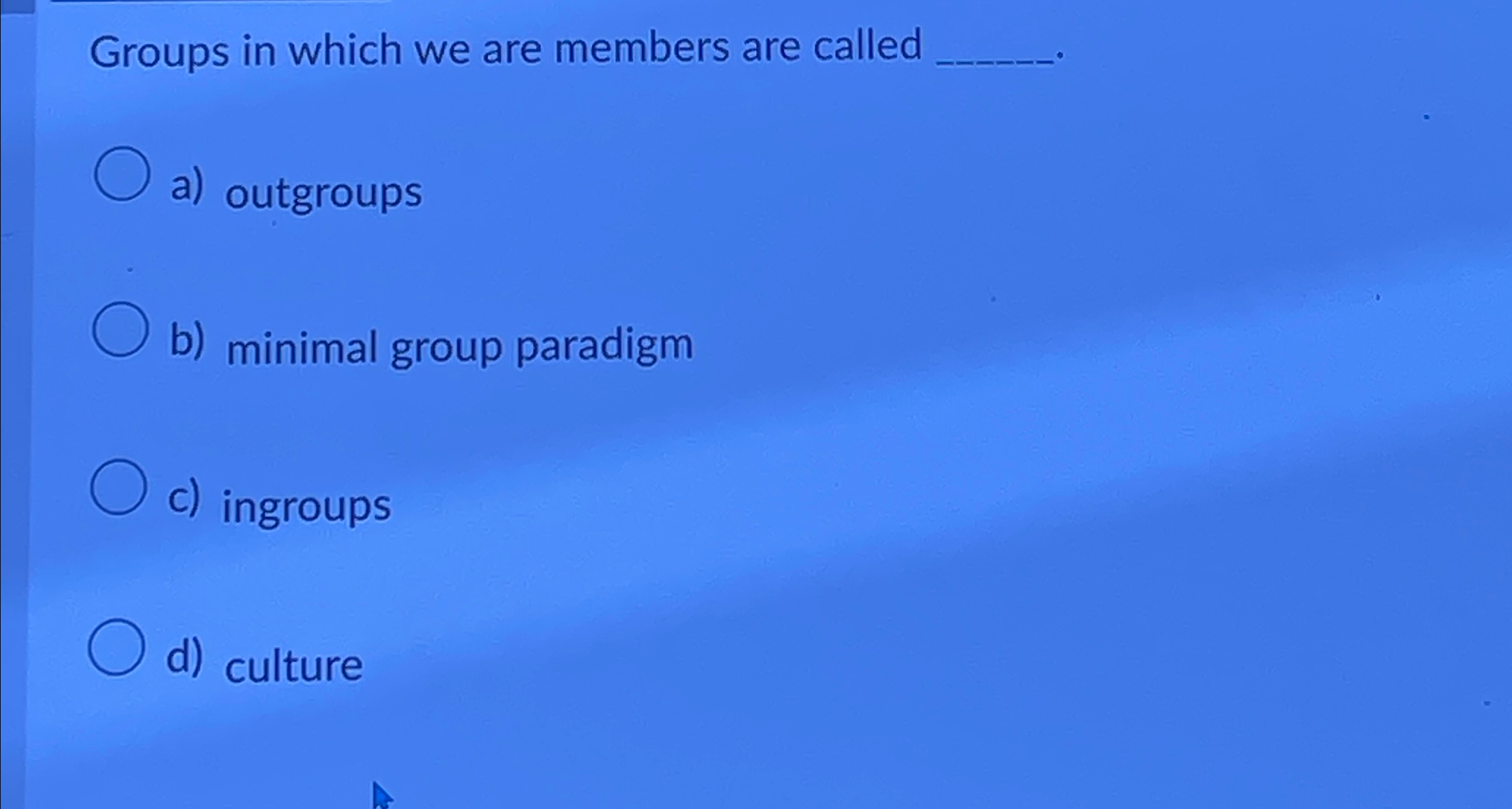 Solved Groups in which we are members are called ﻿a) | Chegg.com