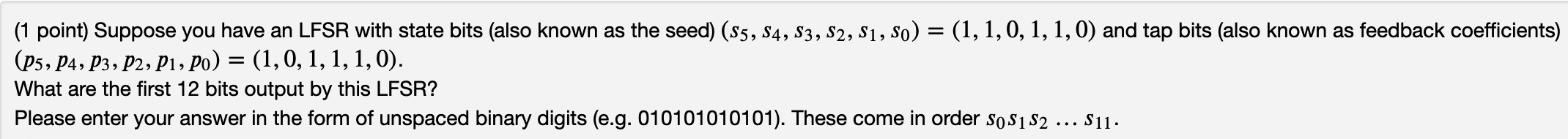 Solved (1 ﻿point) ﻿Suppose you have an LFSR with state bits | Chegg.com