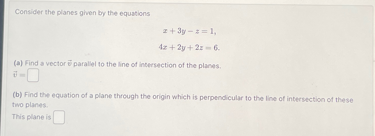Solved Consider the planes given by the | Chegg.com