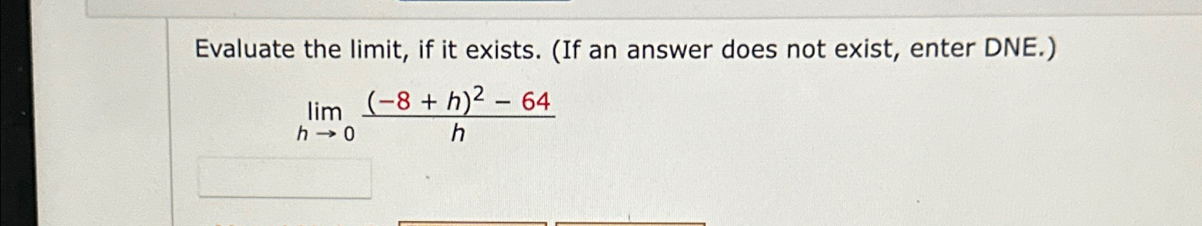 Solved Evaluate the limit, ﻿if it exists. (If an answer does | Chegg.com