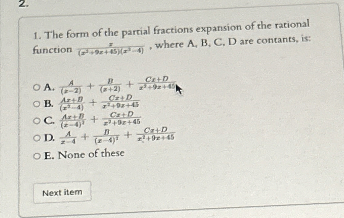 Solved The form of the partial fractions expansion of the | Chegg.com