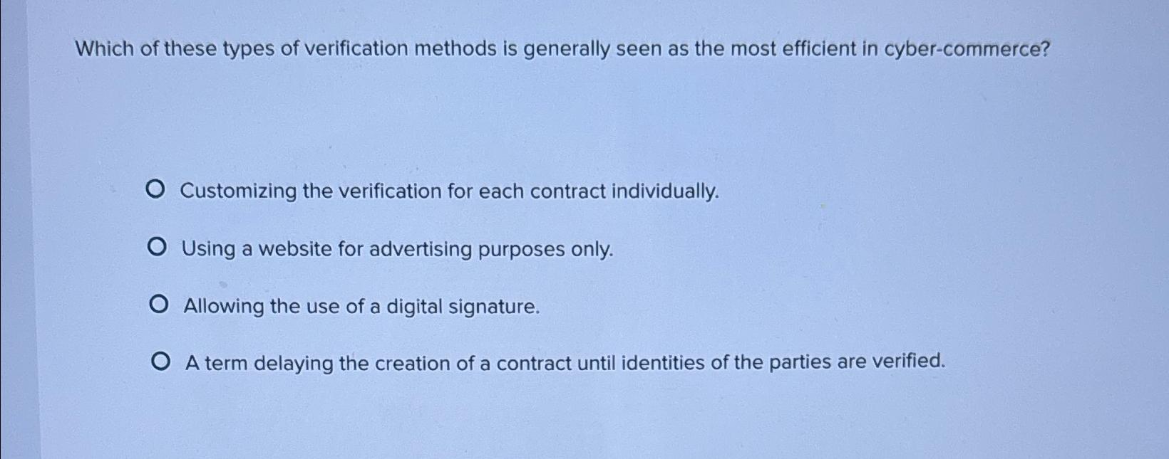 Solved Which of these types of verification methods is | Chegg.com