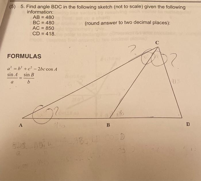 Solved (5) 5. Find angle BDC in the following sketch (not to | Chegg.com