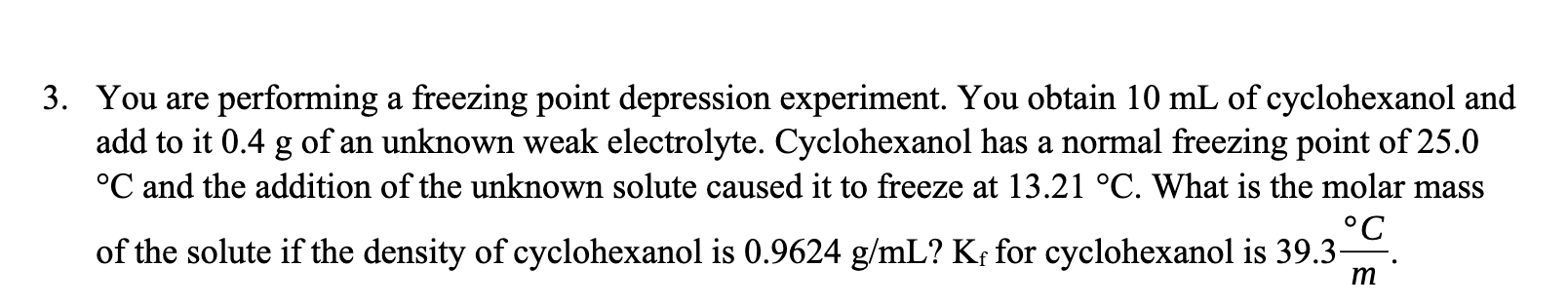 Solved You are performing a freezing point depression | Chegg.com