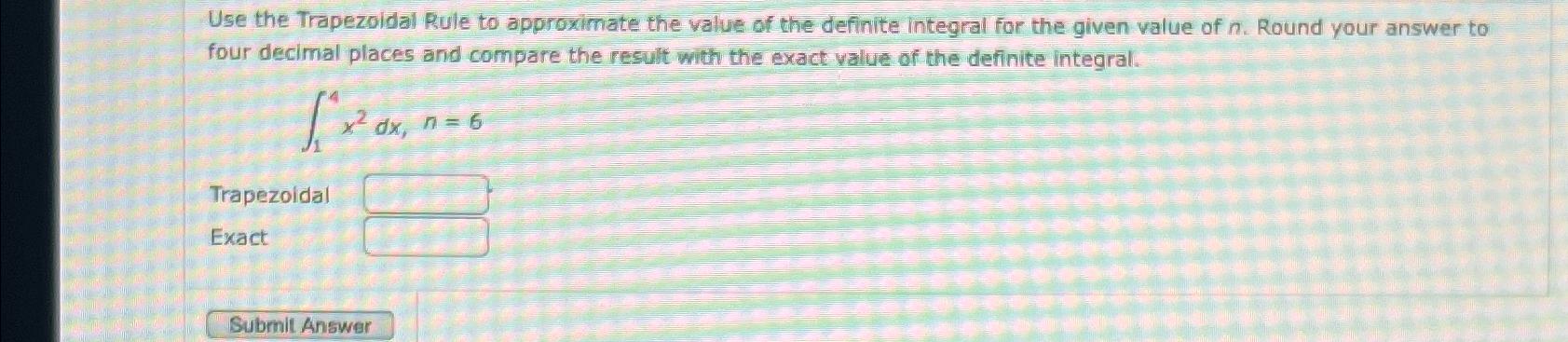 Solved Use the Trapezoidal Rule to approximate the value of | Chegg.com