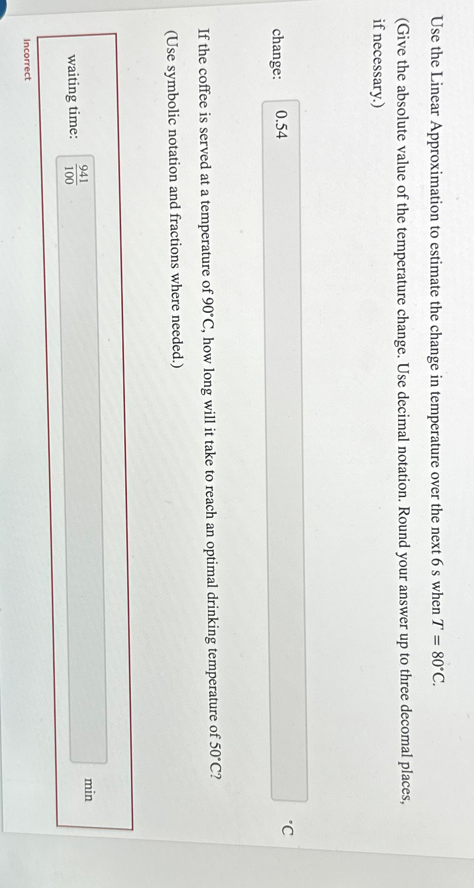 Solved Use the Linear Approximation to estimate the change | Chegg.com