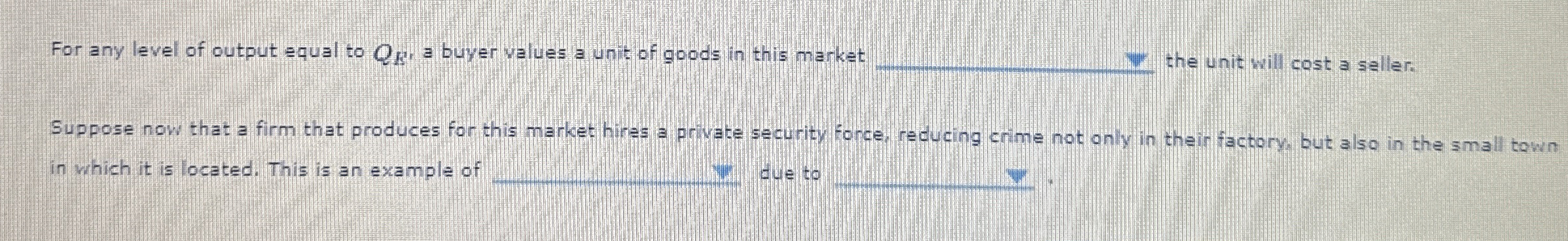 Solved For any level of output equal to QE' ﻿a buyer values | Chegg.com