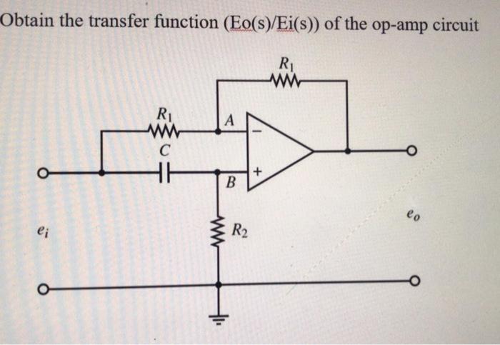 Solved Obtain the transfer function (Eo(s)/Ei(s)) of the | Chegg.com