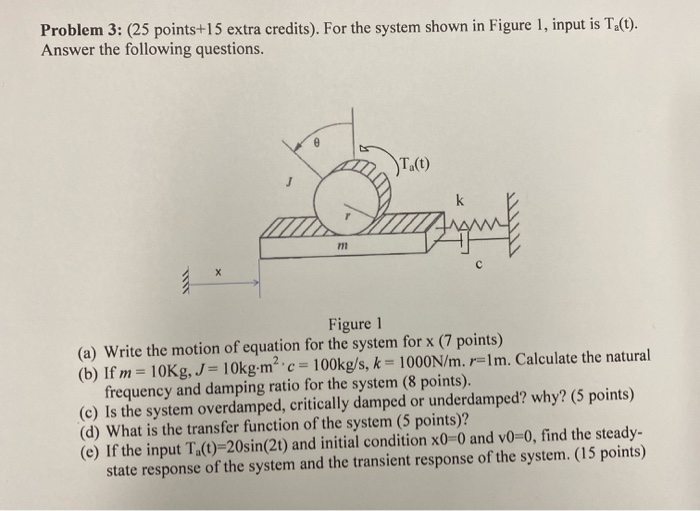 Solved Problem 3: (25 points+15 extra credits). For the | Chegg.com