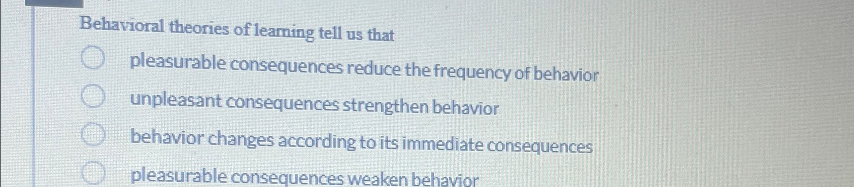 Solved Behavioral theories of learning tell us that | Chegg.com