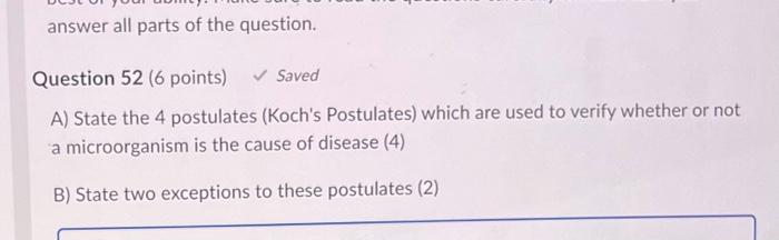 Solved A) State the 4 postulates (Koch's Postulates) which | Chegg.com