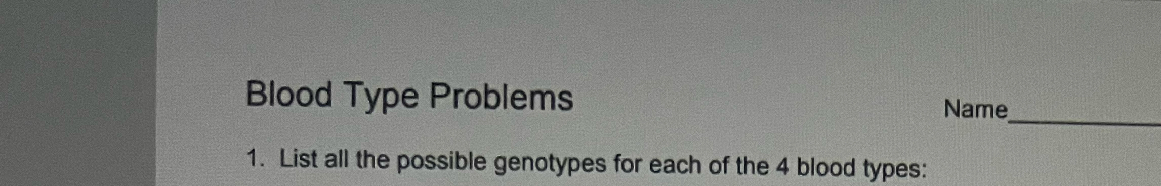 Solved Blood Type ProblemsNameList all the possible | Chegg.com