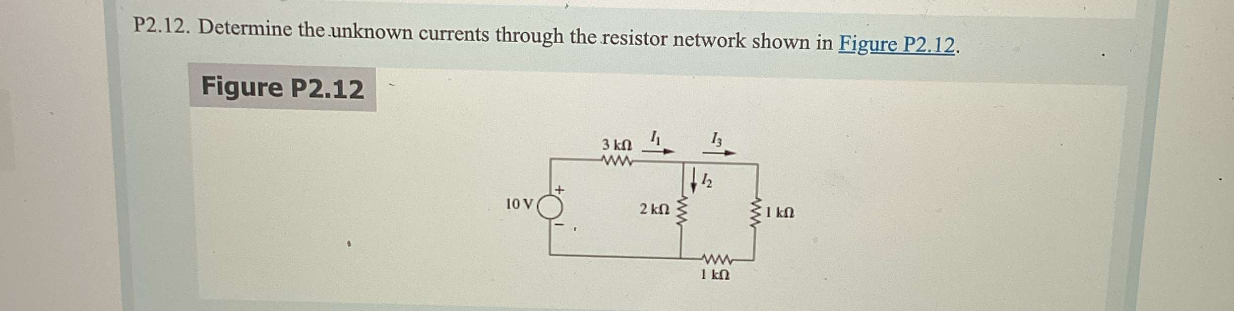 P2.12. ﻿Determine the unknown currents through the | Chegg.com