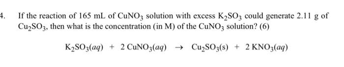 Solved If the reaction of 165 mL of CuNO3 solution with | Chegg.com