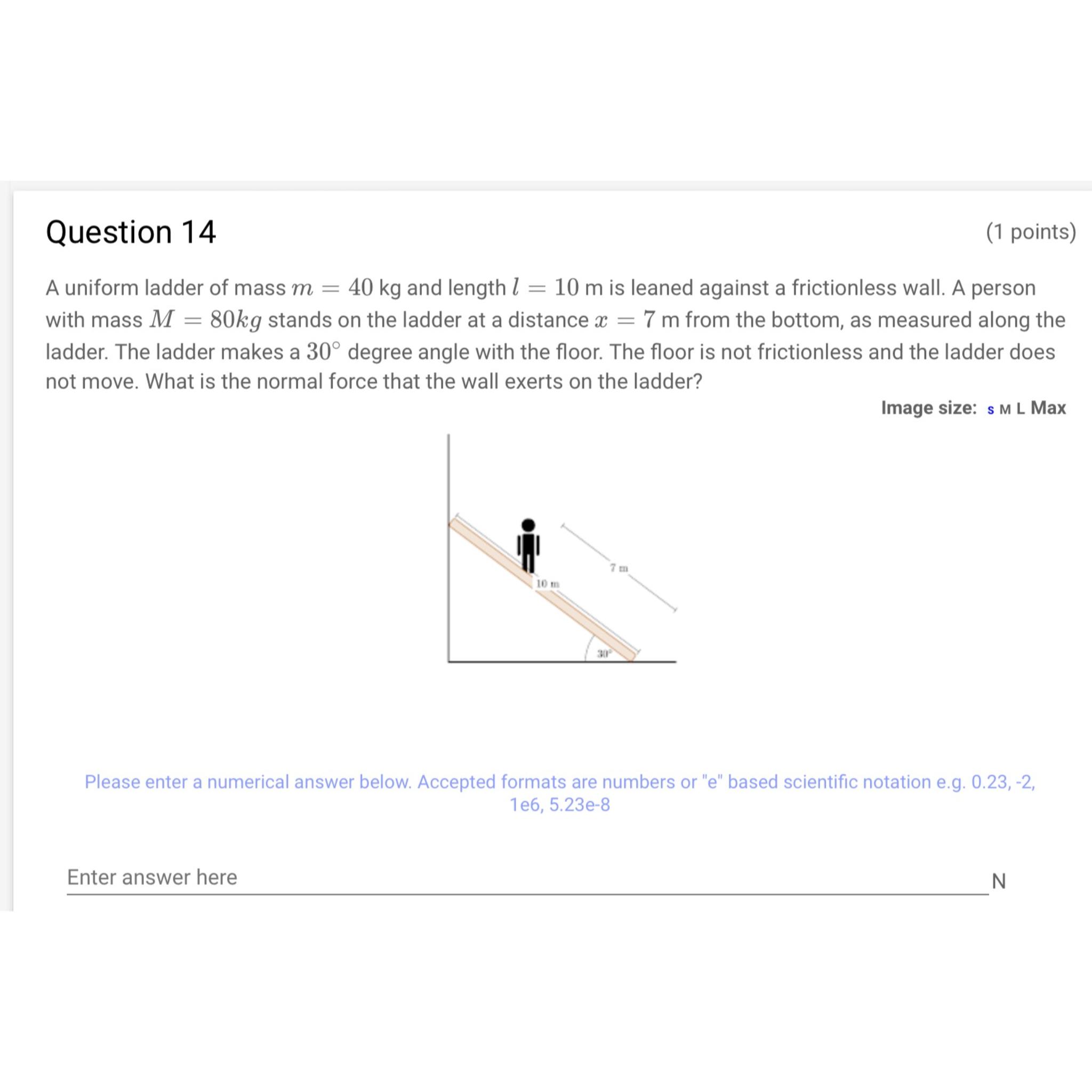 Solved Question 14(1 ﻿points)A uniform ladder of mass m=40kg | Chegg.com