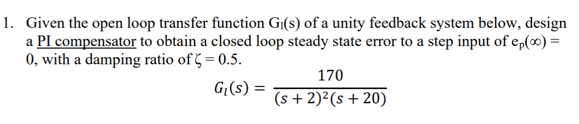 Solved Given the open loop transfer function G1(s) ﻿of a | Chegg.com