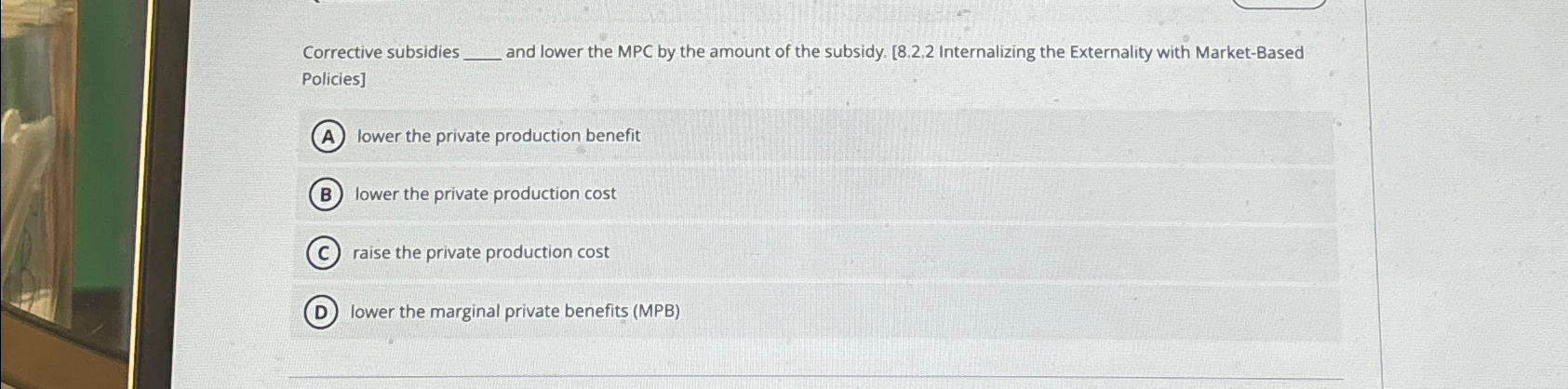 Solved Corrective subsidies and lower the MPC by the amount | Chegg.com