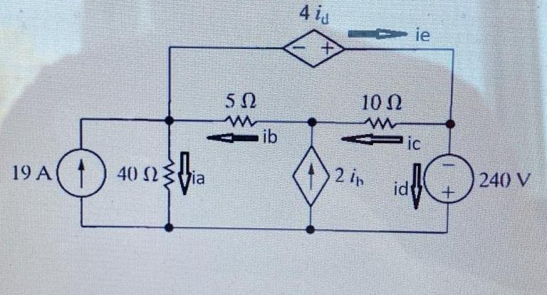 Solved a) Find the currents ia, ib, ic, id and ie using the | Chegg.com