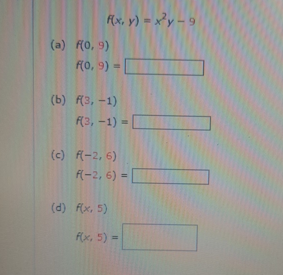 Solved f(x,y)=x2y-9(a)f(0,9)f(0,9)=(b)f(3,-1)f(3,-1)=(c)f(-2 | Chegg.com