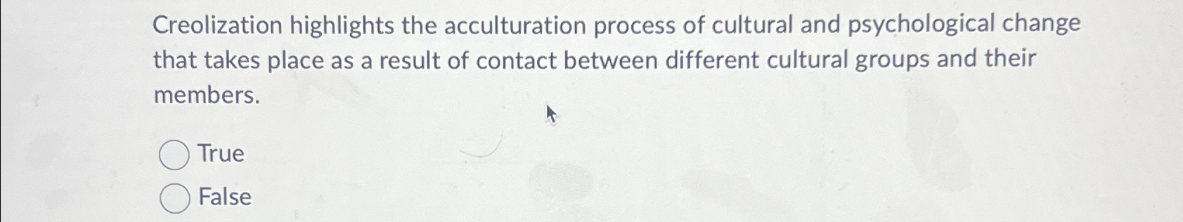 Solved Creolization highlights the acculturation process of | Chegg.com
