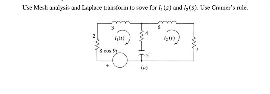 Solved Use Mesh analysis and Laplace transform to sove for | Chegg.com