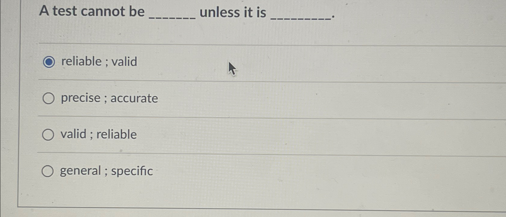 Solved A test cannot be unless it isreliable; validprecise ; | Chegg.com