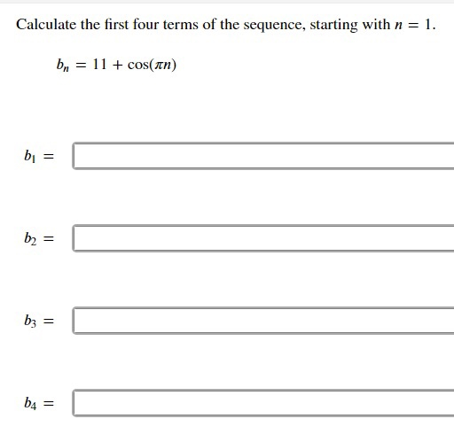 Solved Calculate the first four terms of the sequence, | Chegg.com