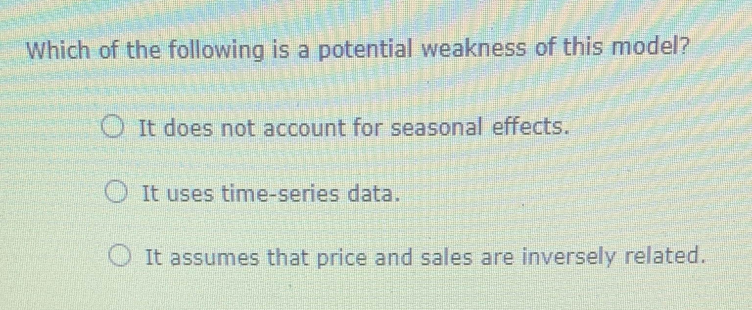 Solved Which of the following is a potential weakness of | Chegg.com