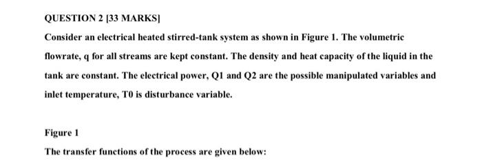 Solved QUESTION 2 [33 MARKS Consider an electrical heated | Chegg.com