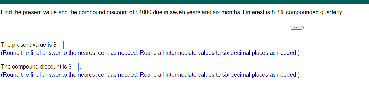 Solved Find the present value and the compound discount of | Chegg.com