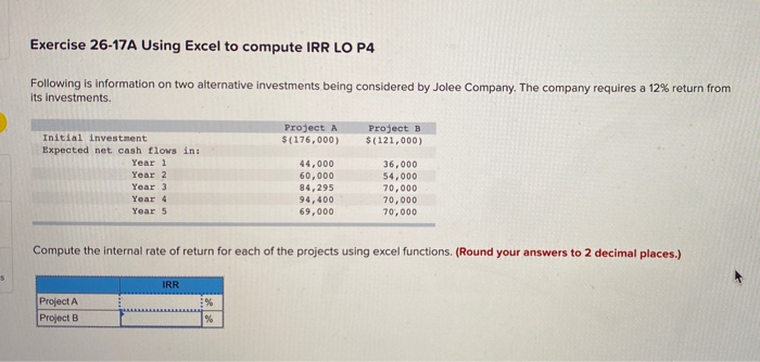 Solved Exercise 26-17A Using Excel to compute IRR LO P4 | Chegg.com