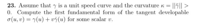 Solved 23. Assume that γ is a unit speed curve and the | Chegg.com