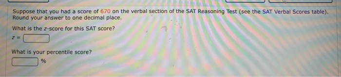Solved Suppose that you had a score of 670 on the verbal | Chegg.com