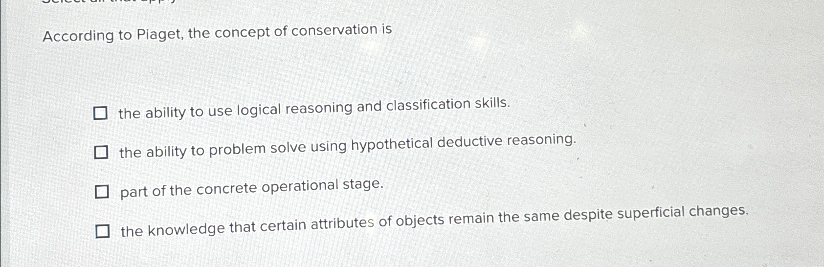 Solved According to Piaget, the concept of conservation | Chegg.com