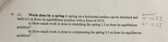 Solved * 21. Work done by a spring A spring on a horizontal | Chegg.com