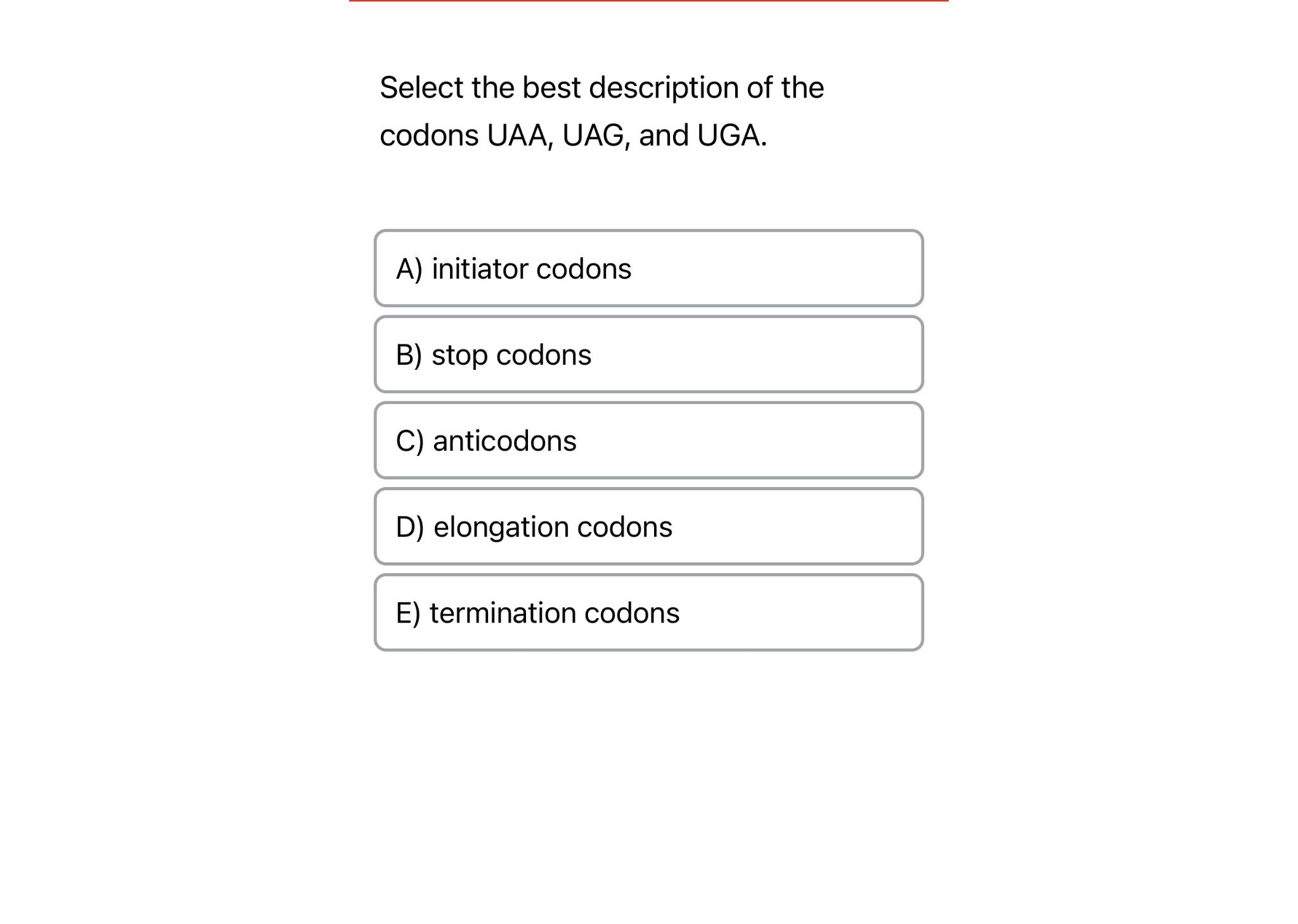 Solved Select the best description of the codons UAA, UAG, | Chegg.com