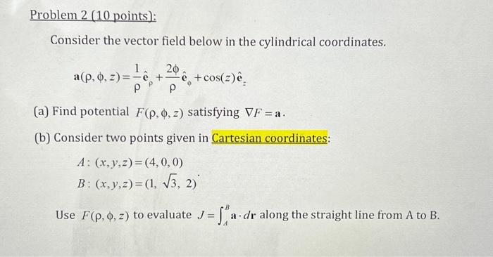 Solved Consider the vector field below in the cylindrical | Chegg.com