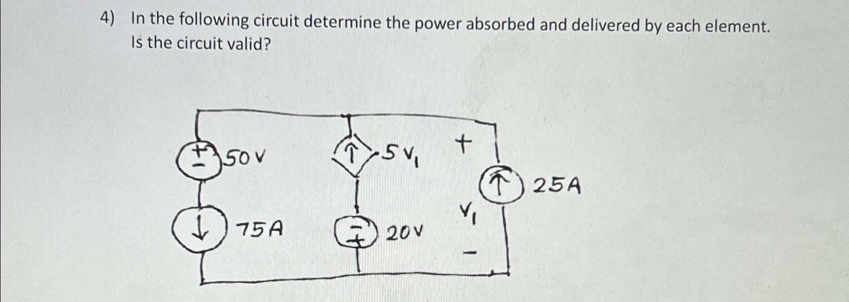 Solved In the following circuit determine the power absorbed | Chegg.com