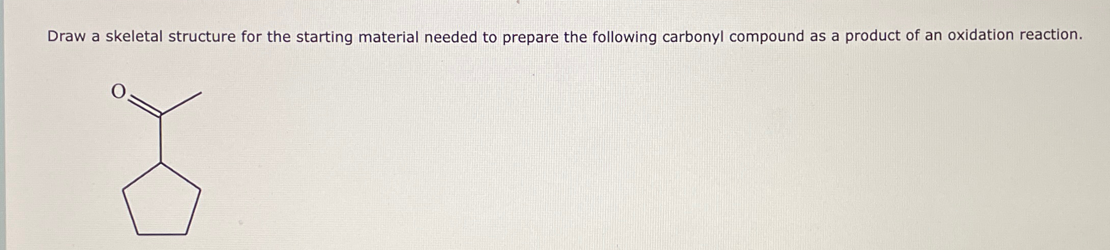 Solved Draw a skeletal structure for the starting material | Chegg.com