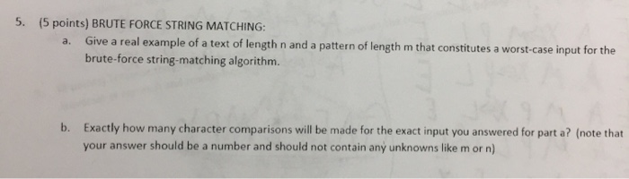 Solved 5. (5 points) BRUTE FORCE STRING MATCHING: Give a | Chegg.com