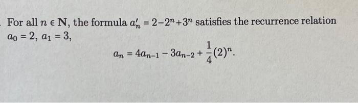 Solved For all n∈N, the formula an′=2−2n+3n satisfies the | Chegg.com