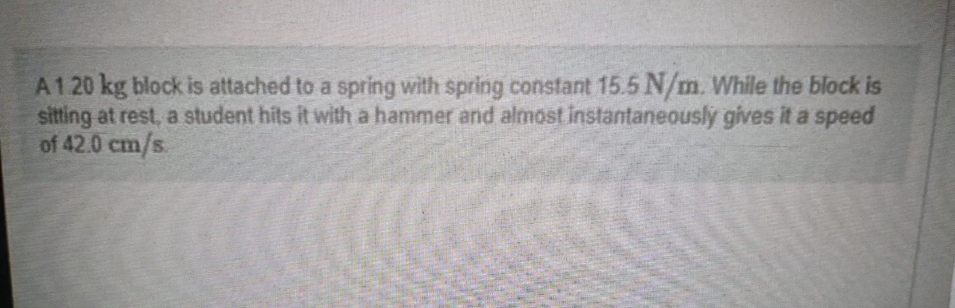 Solved A 120 ﻿kg block is attached to a spring with spring | Chegg.com