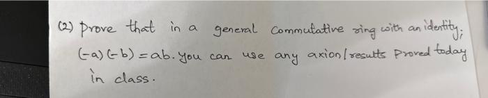 Solved (2) Prove that in a general commutative ring with an | Chegg.com