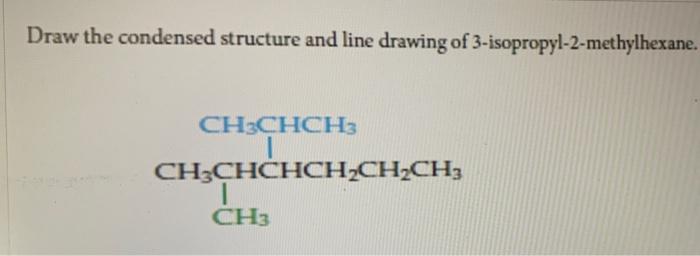 Solved Draw the condensed structure and line drawing of | Chegg.com