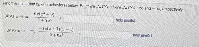 Solved Find the limits (that is, end behaviors) below. Enter | Chegg.com