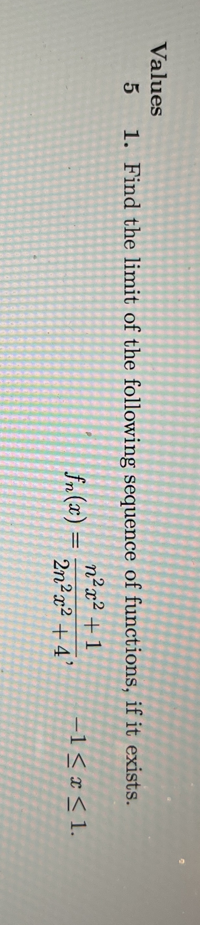Solved Values5 1. ﻿Find the limit of the following sequence | Chegg.com