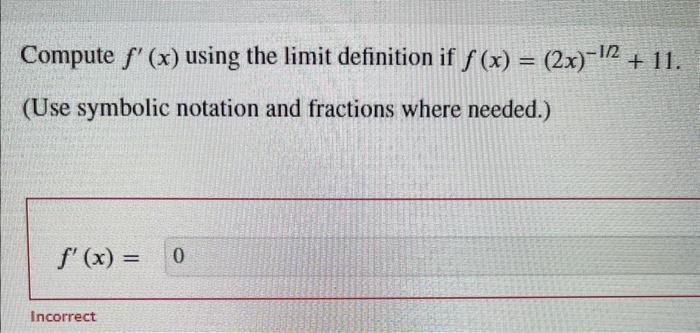 Solved Compute f′(x) using the limit definition if | Chegg.com