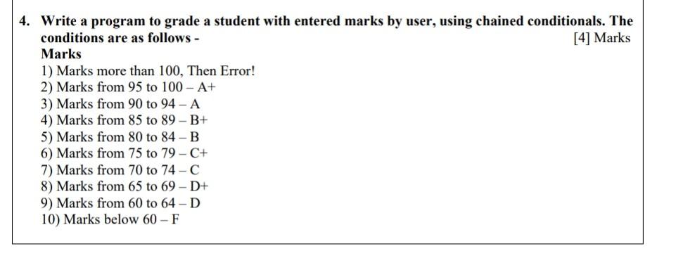 Solved 4. Write a program to grade a student with entered | Chegg.com