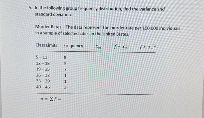 Solved 5. In the following group frequency distribution, | Chegg.com