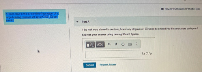 Solved Review Constants Periodic Table A Freon loak in the | Chegg.com